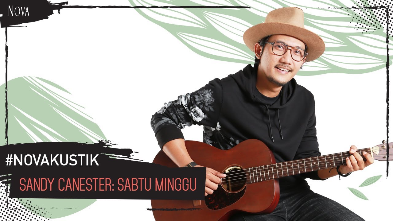 Sandy Canester - Sabtu Minggu | #NOVAKUSTIK - YouTube