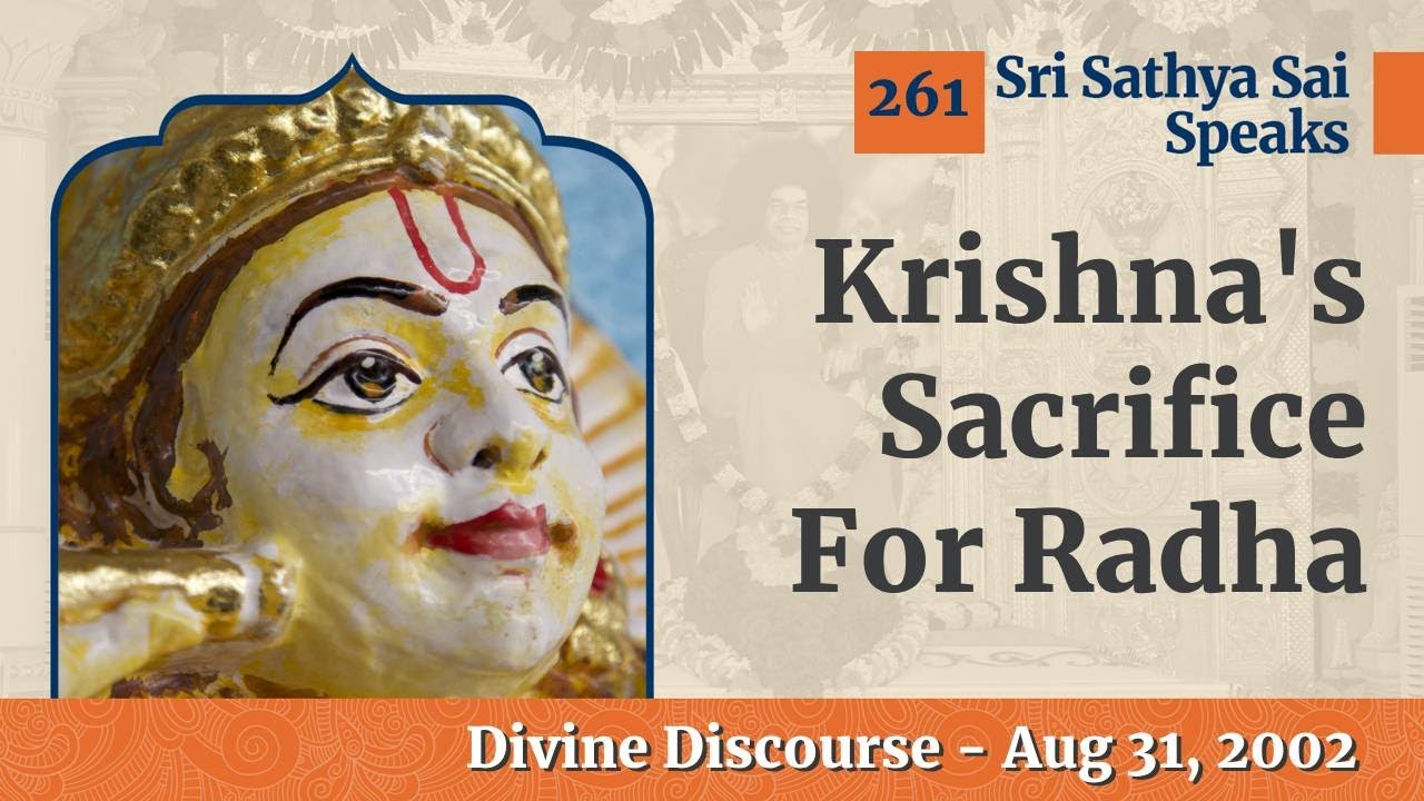 261 - Krishna's Sacrifice for Radha (Radha Ashtami) | Sri Sathya Sai ...