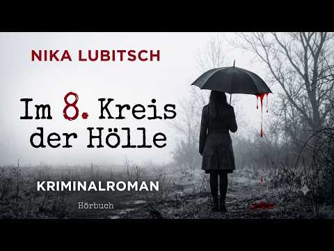 Im 8. Kreis der Hölle – Nika Lubitsch | Kriminalroman | Hörbuch