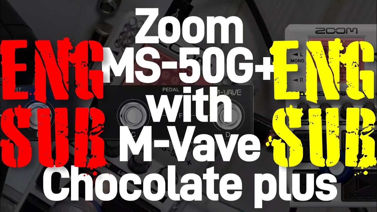 [ENG Sub] ZOOM MS-50G+ with M-Vave Chocolate plus effect block individual on/off - YouTube