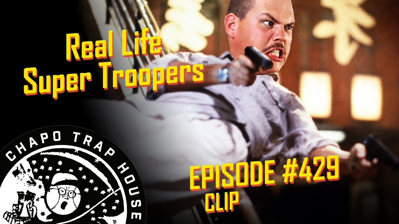 Real Life Super Troopers Flashbang Coworkers | Chapo Trap House ...
