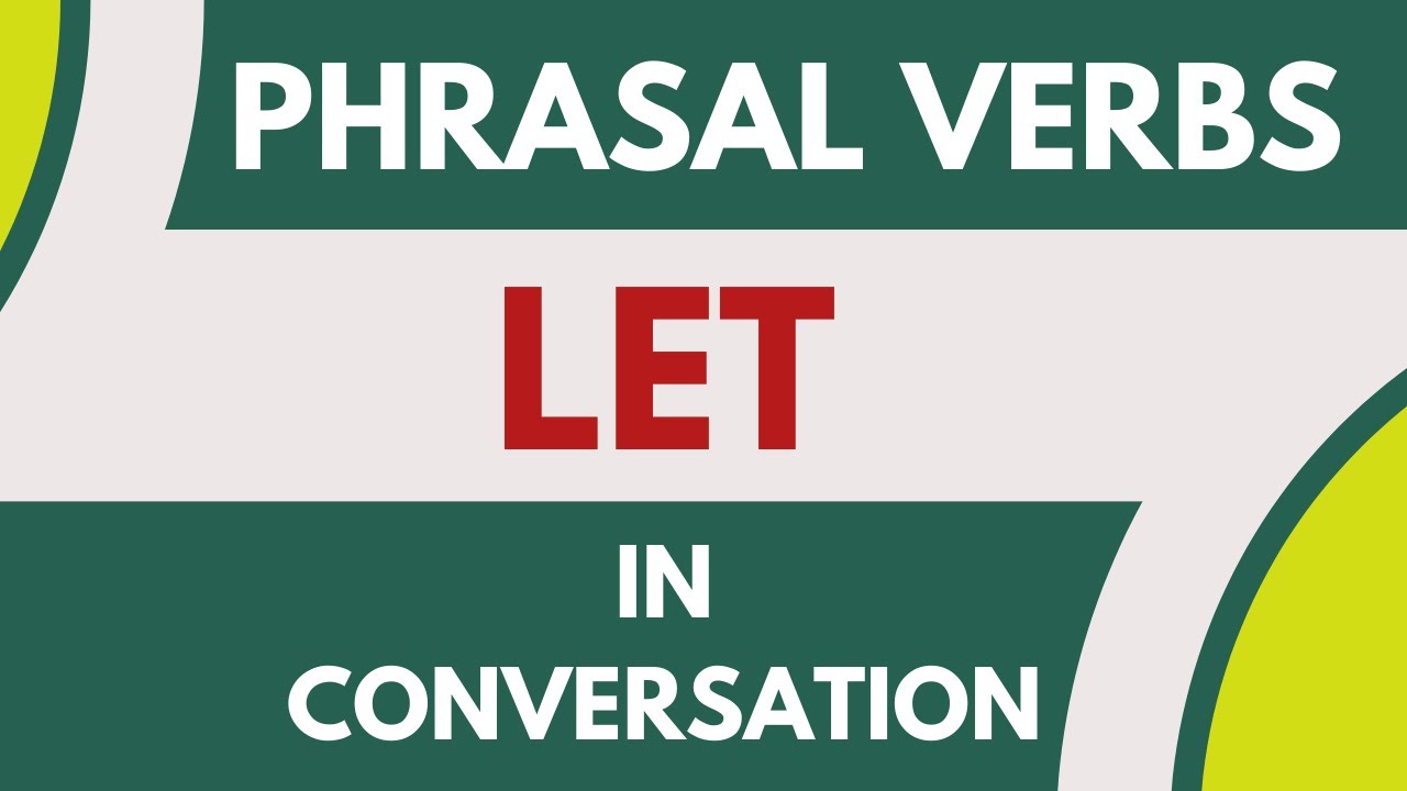 LET | Phrasal Verbs - YouTube