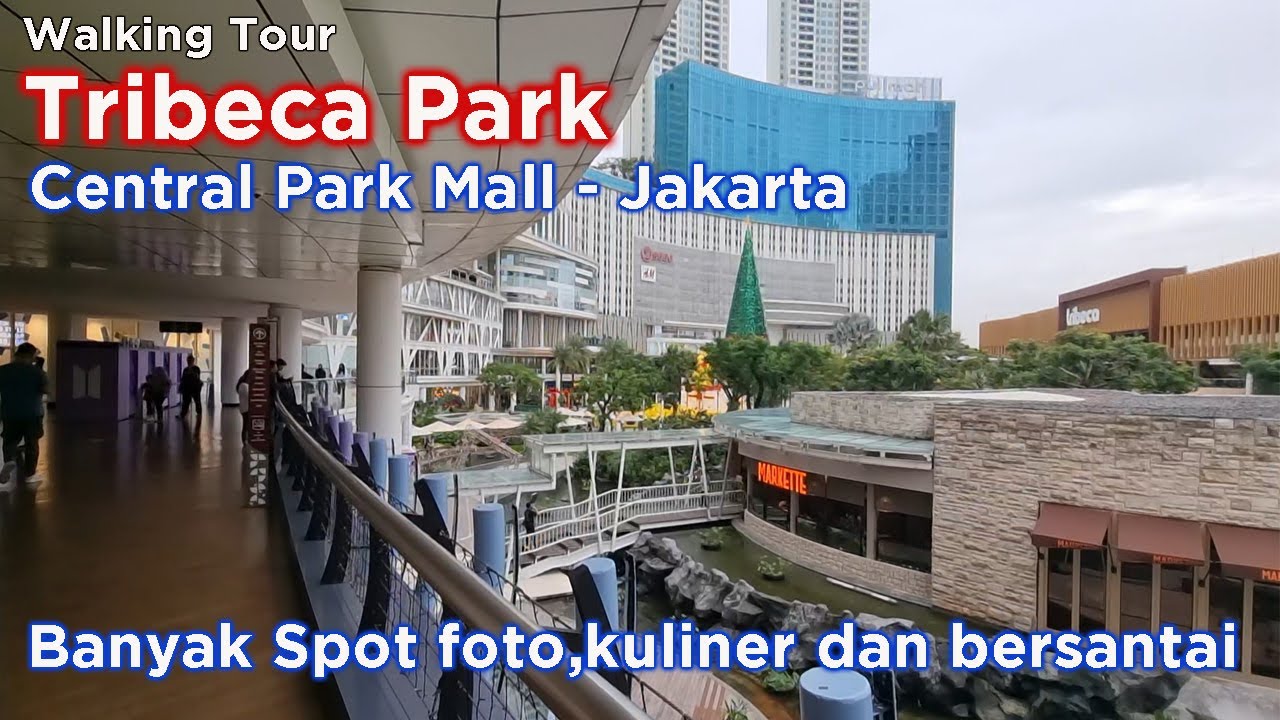 Tribeca Park - Central Park Mall Jakarta - YouTube