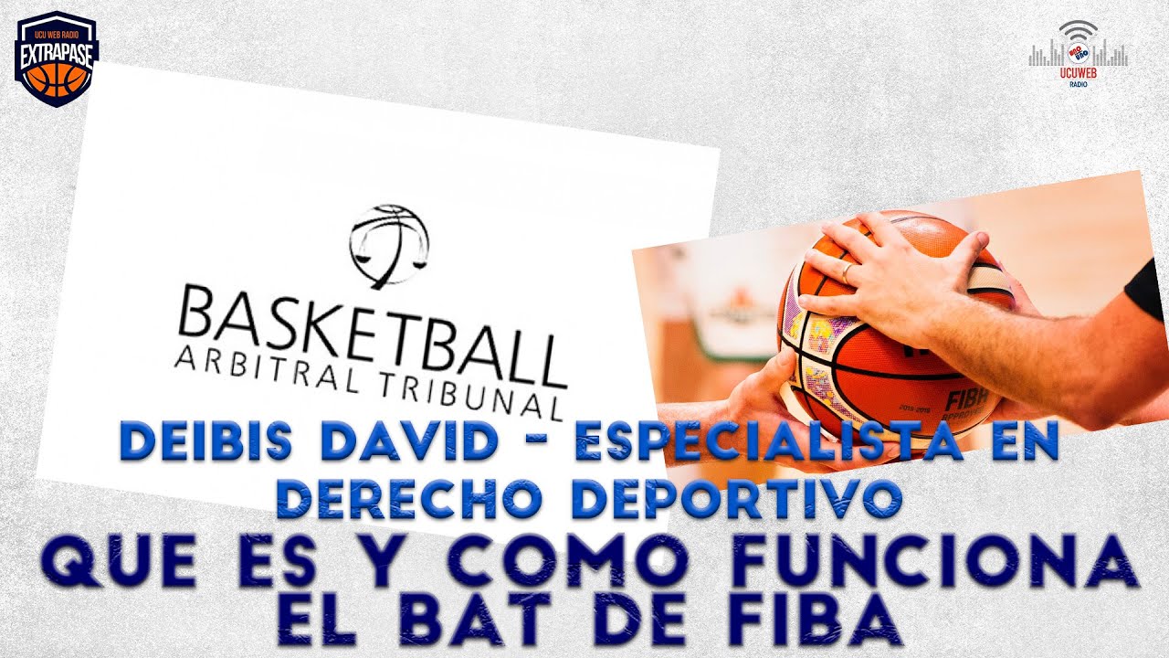 QUÉ ES Y CÓMO FUNCIONA EL BAT DE FIBA - Derecho Deportivo con Deibis ...