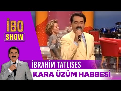 İbrahim Tatlıses - Kara Üzüm Habbesi | İbo Show