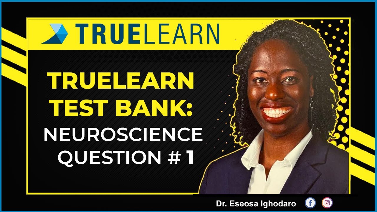 TrueLearn Test Bank: Neuroscience Question 1 (Sponsored) - YouTube