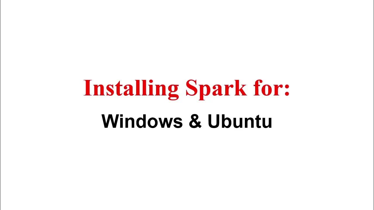 Day_1_Part_2_How to install spark for Windows and Ubuntu (Part 1 Windows Installation) - YouTube