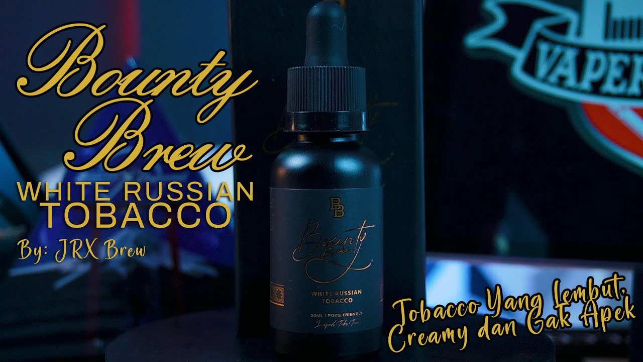 White Russian Tobbaco By Bounty Brew & JRX | Bukan Tobacco Biasa - YouTube
