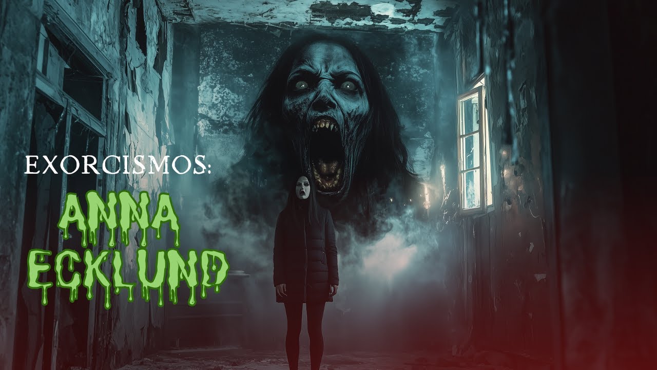 El Exorcismo de Anna Ecklund: La Posesión Más Aterradora de la Historia ...