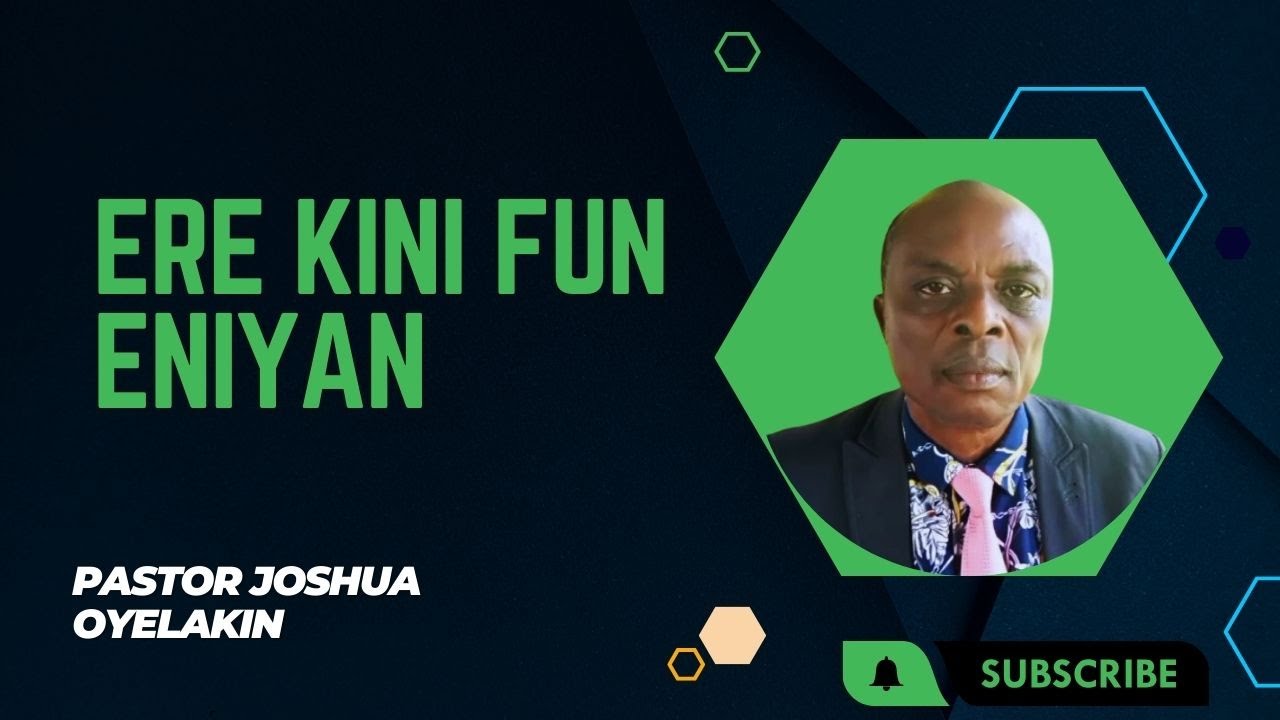 Ere Kini Fun Eniyan - YouTube