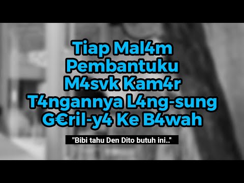 Kisah Nyata | Minta Pijat Karena Pegal, Tangan Pembantuku Malah Kemana-Mana !