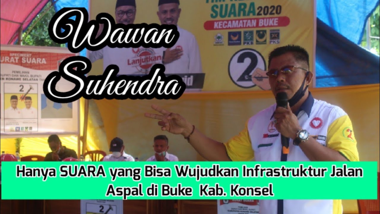 Wawan Suhendra; Hanya SUARA yang Bisa Wujudkan Infrastruktur Jalan Aspal di Buke Kab. Konsel ...