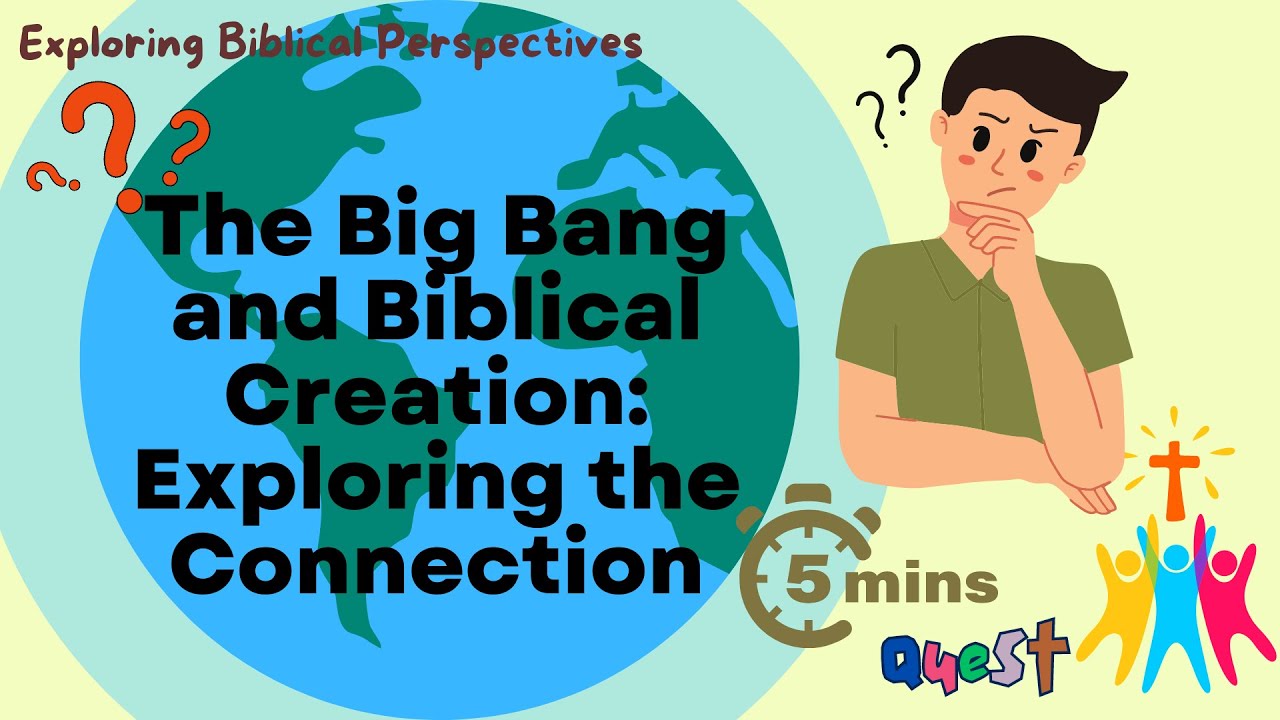 The Big Bang and Biblical Creation Exploring the Connection - YouTube