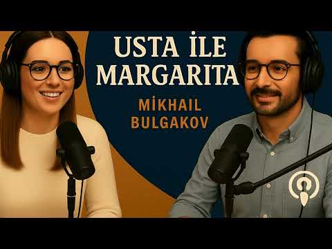 Usta ile Margarita – Mihail Bulgakov | Podcast