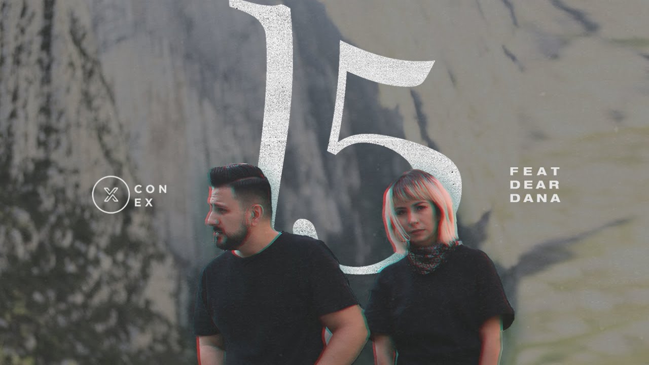 CONEX - "15" - (Ft. Dear Dana) - YouTube