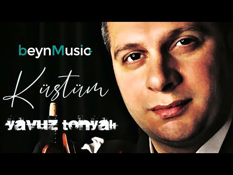 Yavuz Tonyalı - Küstüm