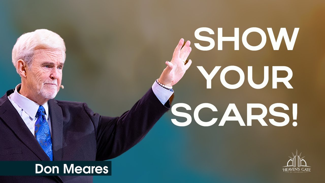 Show Your Scars! | Don Meares - YouTube