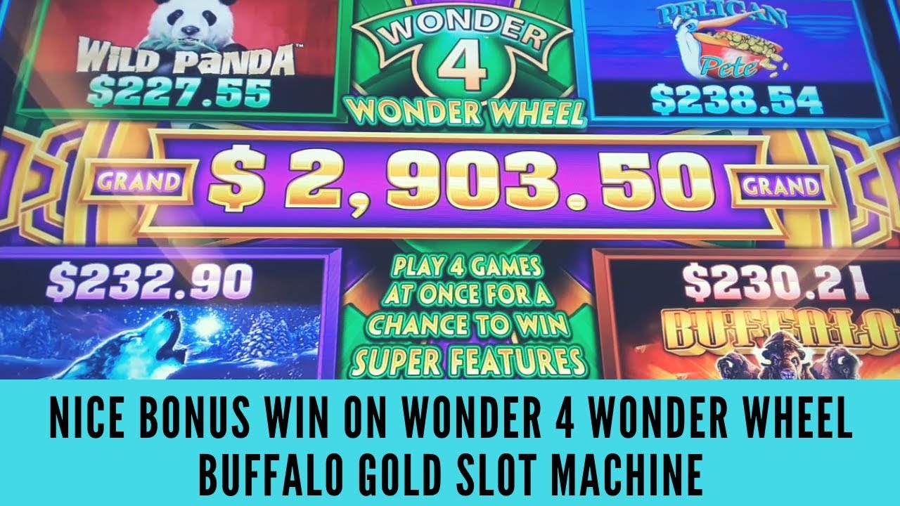 NICE BONUS WIN ON WONDER 4 WONDER WHEEL BUFFALO GOLD SLOT MACHINE ...
