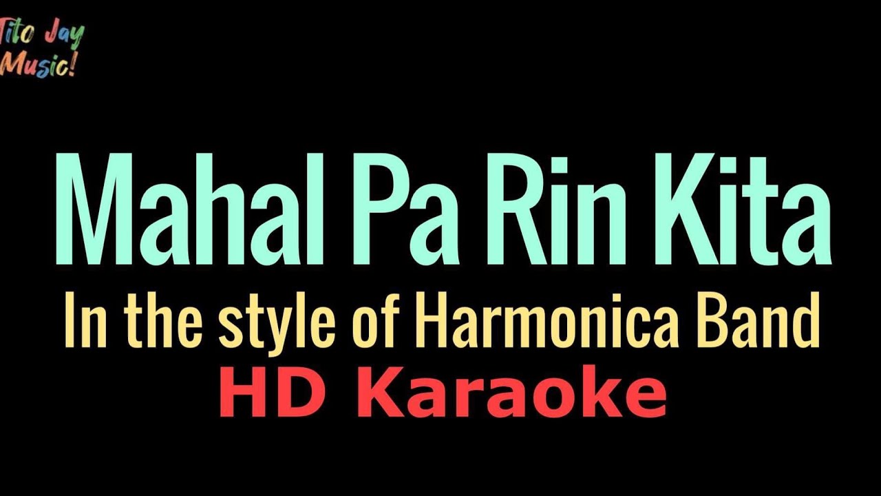Mahal Pa Rin Kita - Harmonica Band ft. Justin Calucin/Rockstar (HD ...