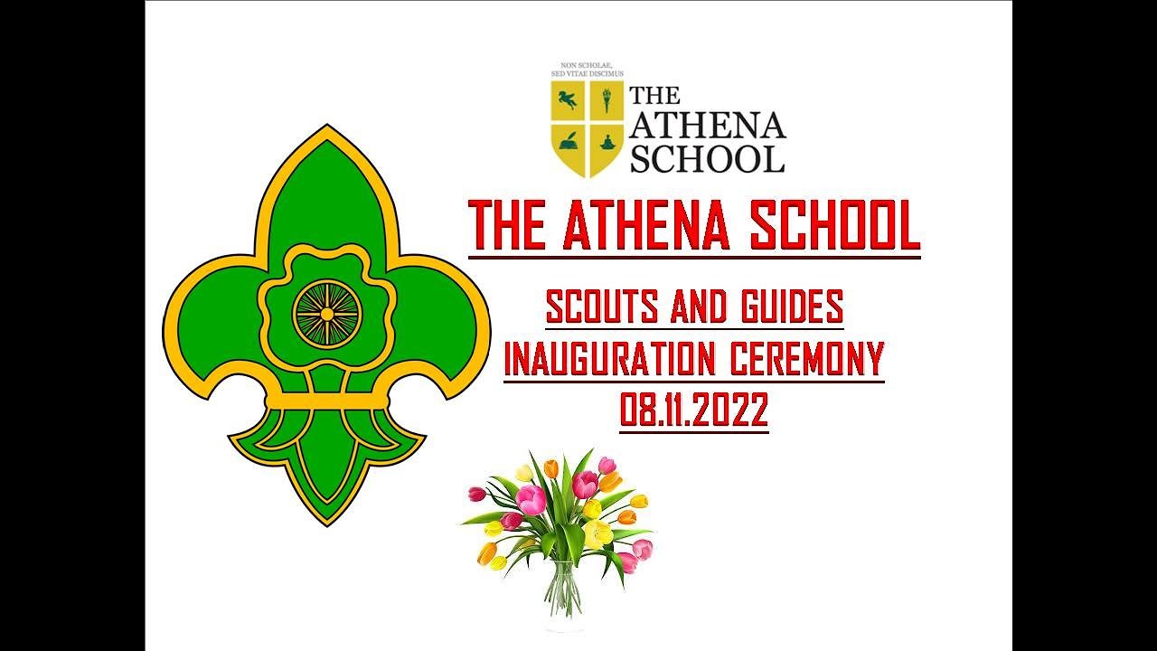 Scouts and Guides Inauguration Ceremony at The Athena School on 08.11. ...