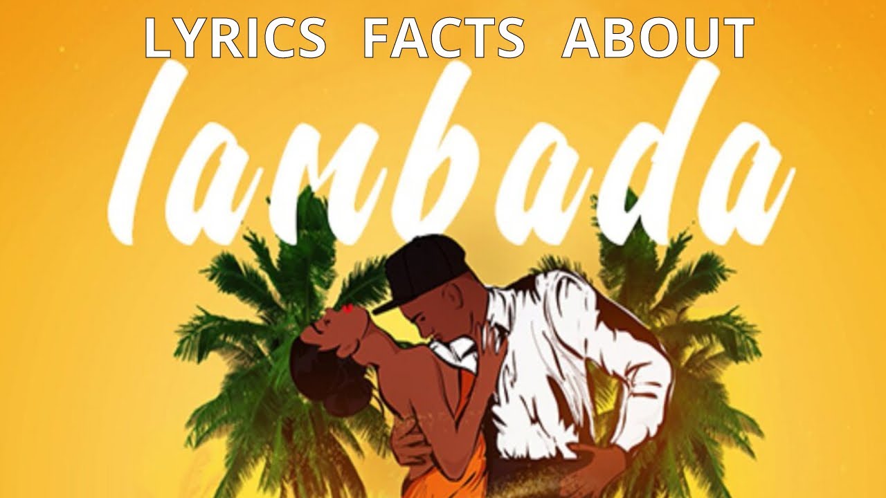 💖 Lambada Interesting facts What is song about? Lyrics! - YouTube