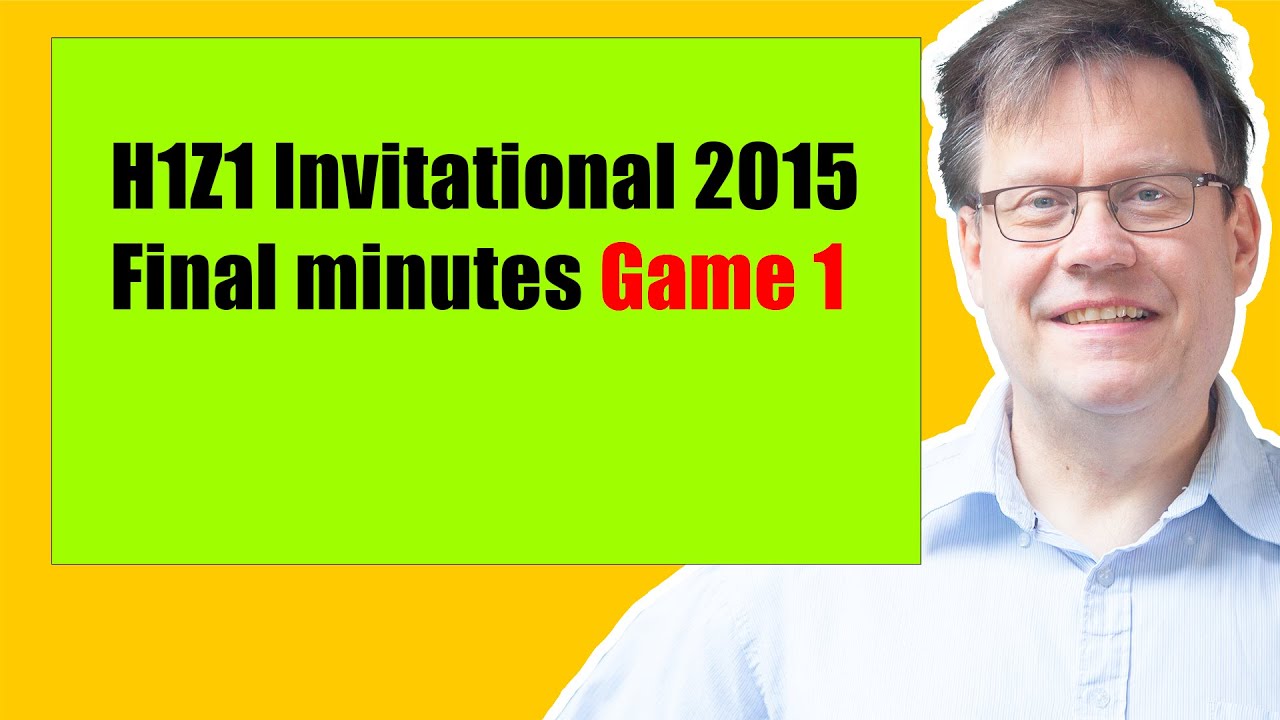 H1Z1 Invitational 2015 Game 1: Final minutes/last players remaining ...