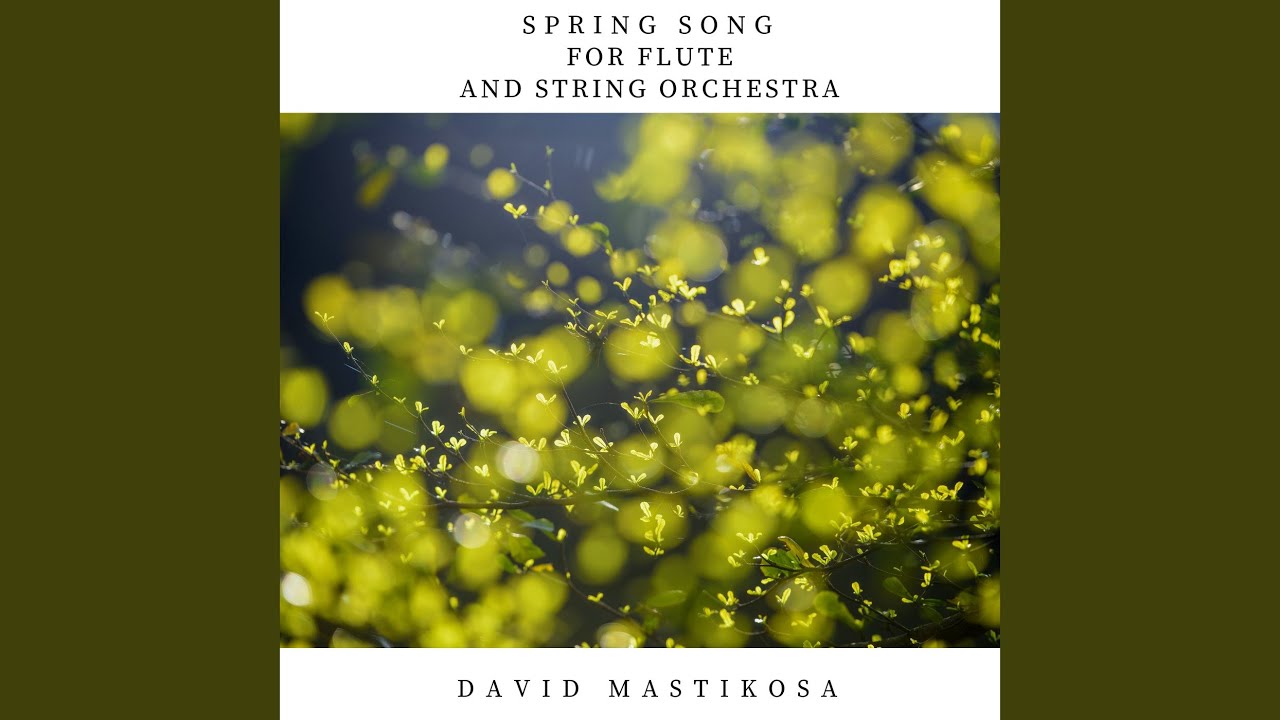 Spring Song for Flute and String Orchestra (Live) - YouTube