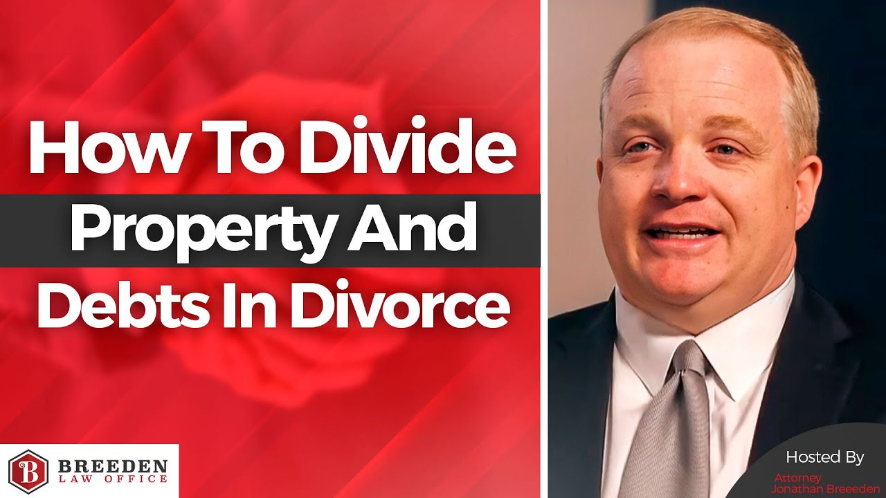 How To Divide Property And Debts In Divorce | Division Of Property ...