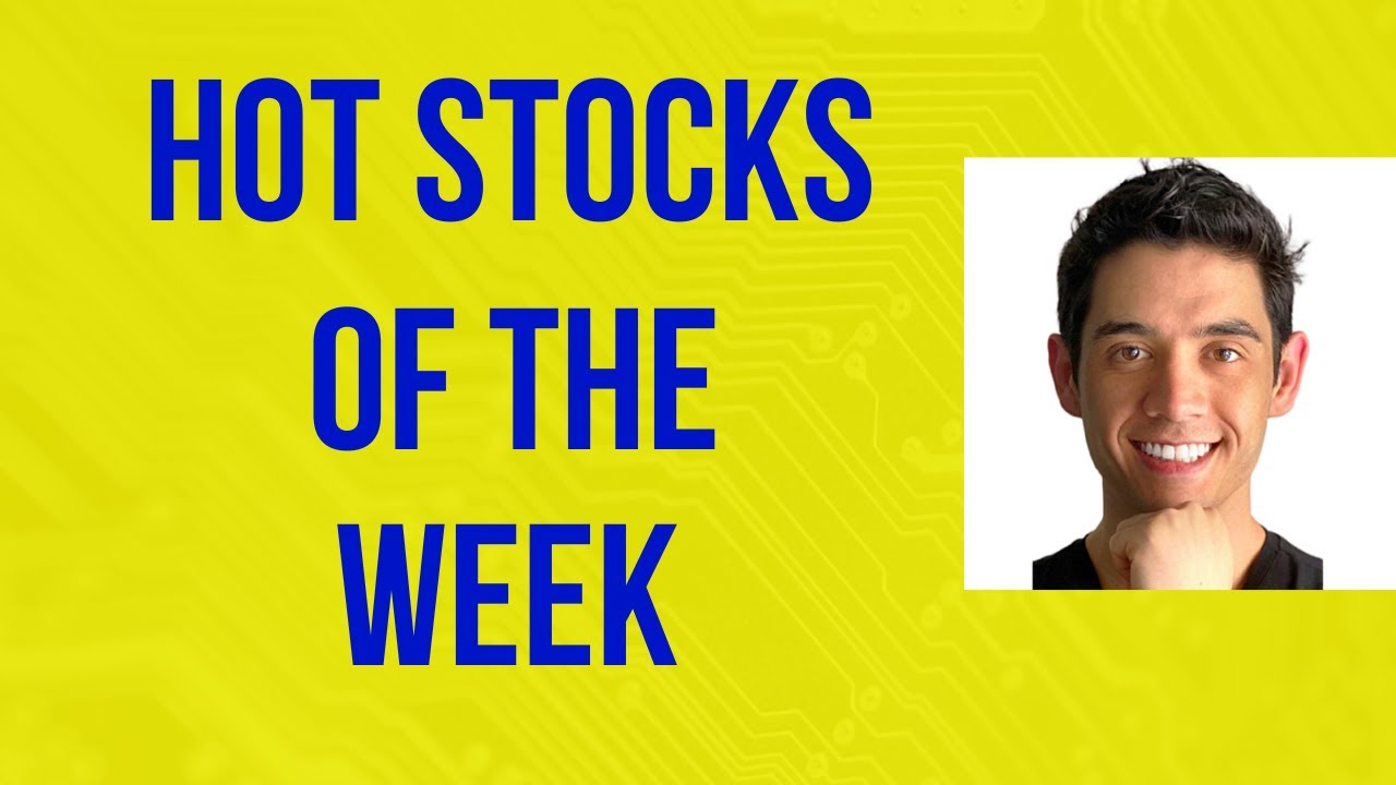 Hot Stocks Of The Week - YouTube