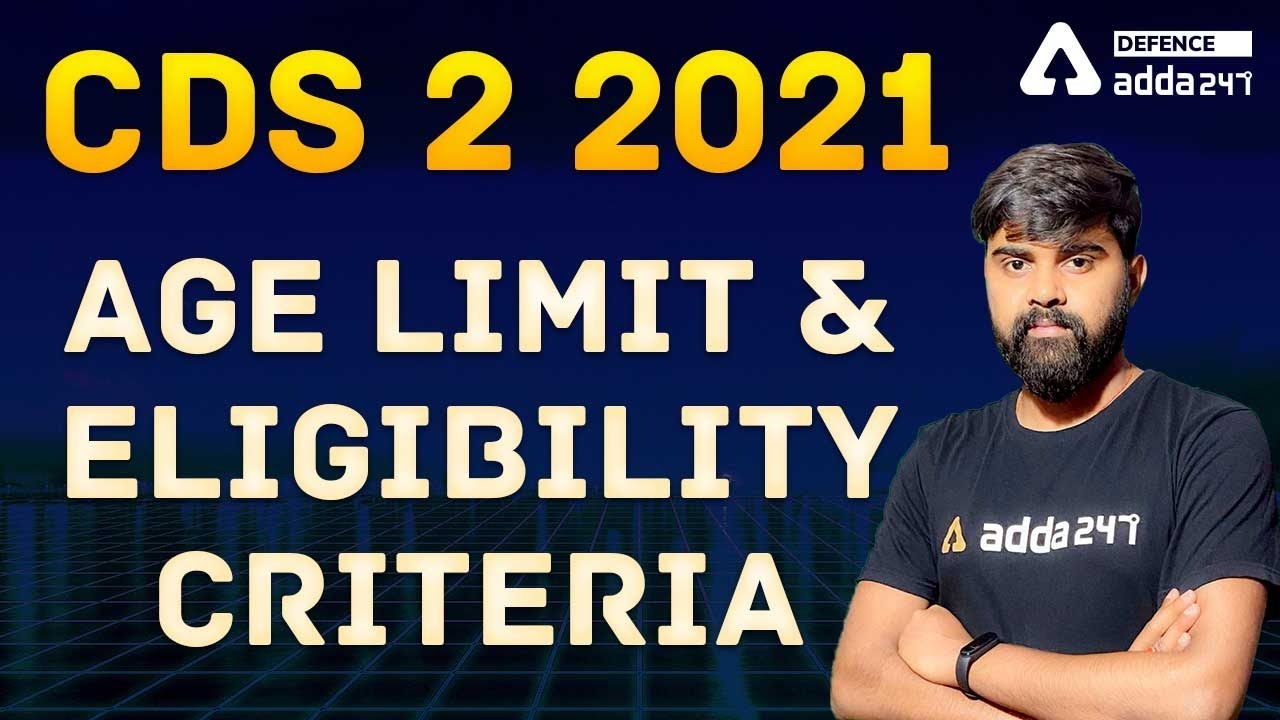 CDS 2 2021 | Eligibility Criteria and Age Limit - YouTube