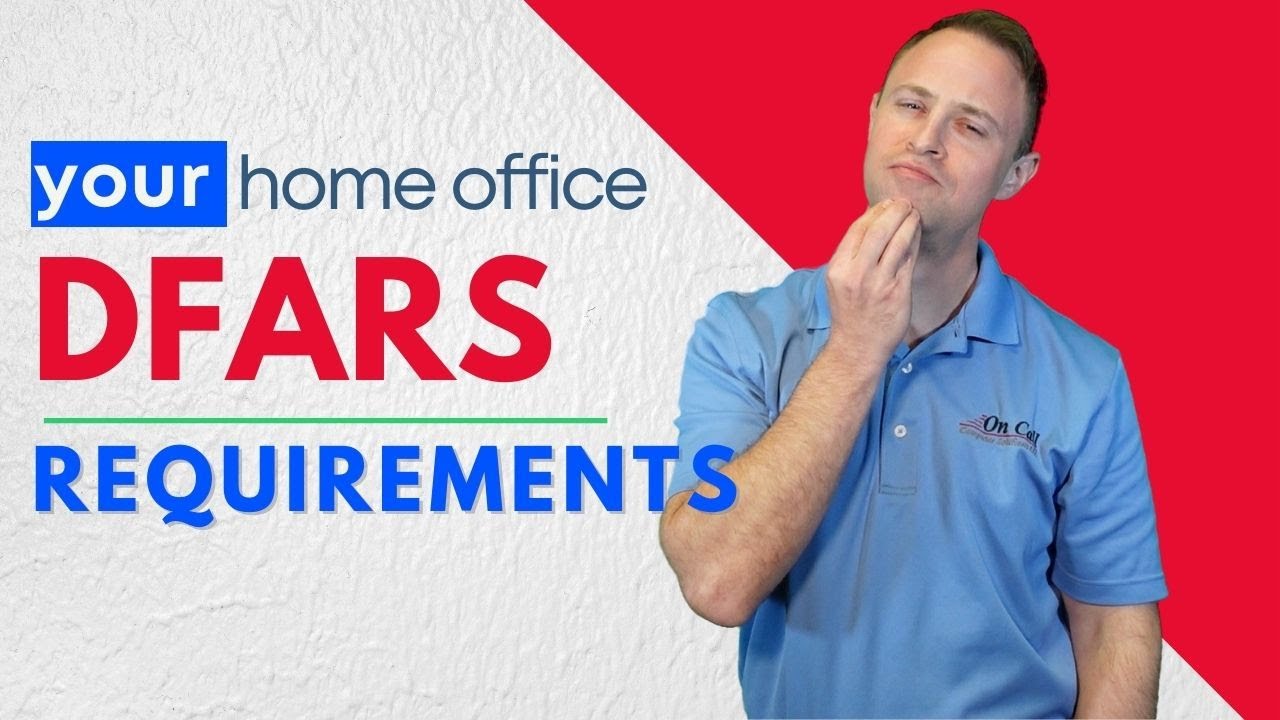 Learn About the New DFARS Requirement for Home Offices and How to ...