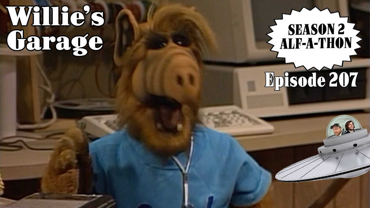 Willie's Garage: ALF-A-THON Season 2 - Ep 207 - YouTube