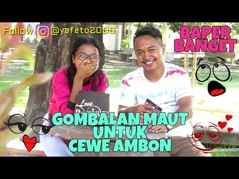 GOMBALIN CEWE CANTIK AMBON SAMPAI SENYUM SENYUM SENDIRI (MELELEH) | GOMBALAN MAUT INDONESIA TIMUR