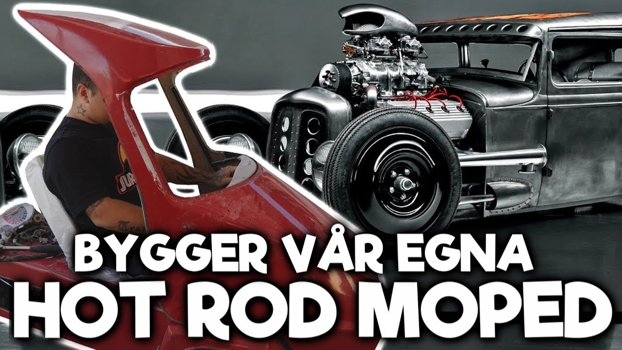 Bygger Egen Hot Rod Moped - Blockets Fulaste Mopedbil Del 5 - YouTube