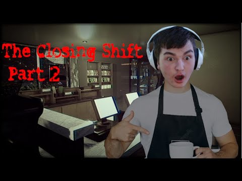 Creepy Dancing Guy! Lets Play:The Closing Shift (Finale!) - YouTube