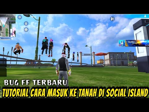 BUG FF 2023 TERBARU TUTORIAL CARA MASUK KE DALAM TANAH BUG TRAINING SOCIAL ISLAND - YouTube