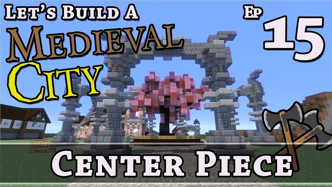 How To Build A Medieval City :: E15 :: Center Piece :: Minecraft :: Z ...