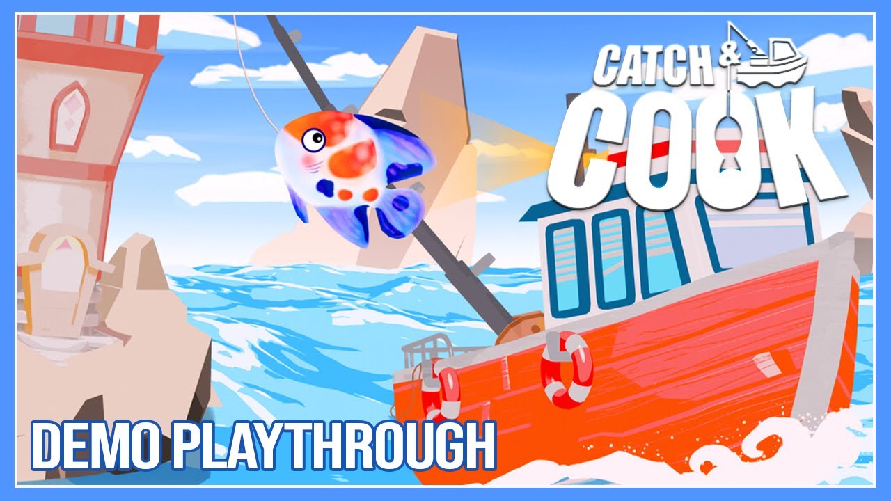 Catch and Cook Demo Playthrough | Commentary - YouTube