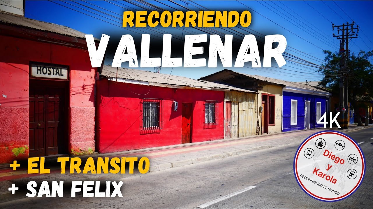 VALLENAR Y SUS VALLES, HERMOSO! | CHILE | 4K | - YouTube