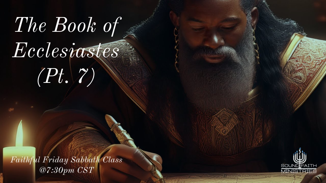 The Book of Ecclesiastes (Pt. 7) - YouTube