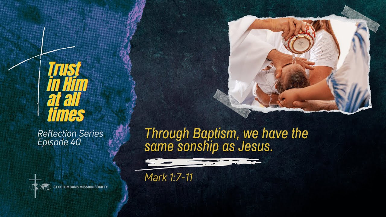 Through Baptism, we have the same sonship as Jesus. - YouTube