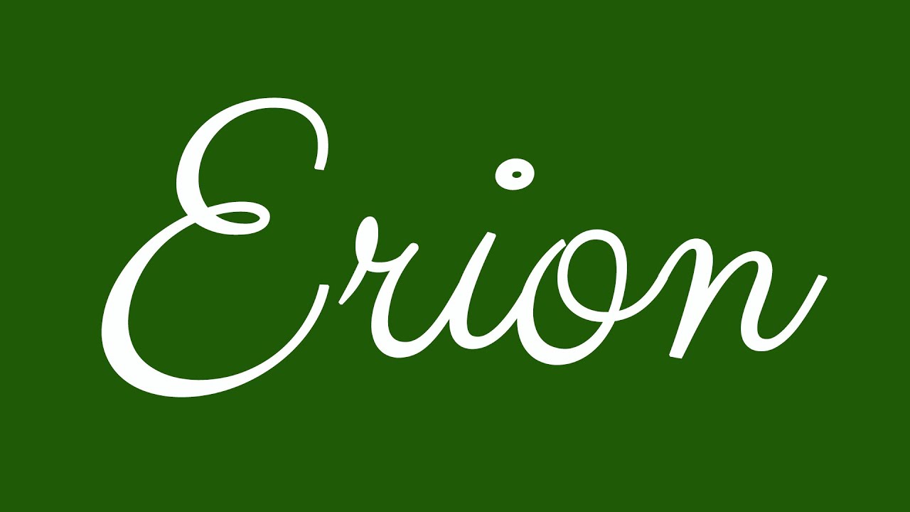 Learn how to Write the Name Erion Signature Style in Cursive Writing ...