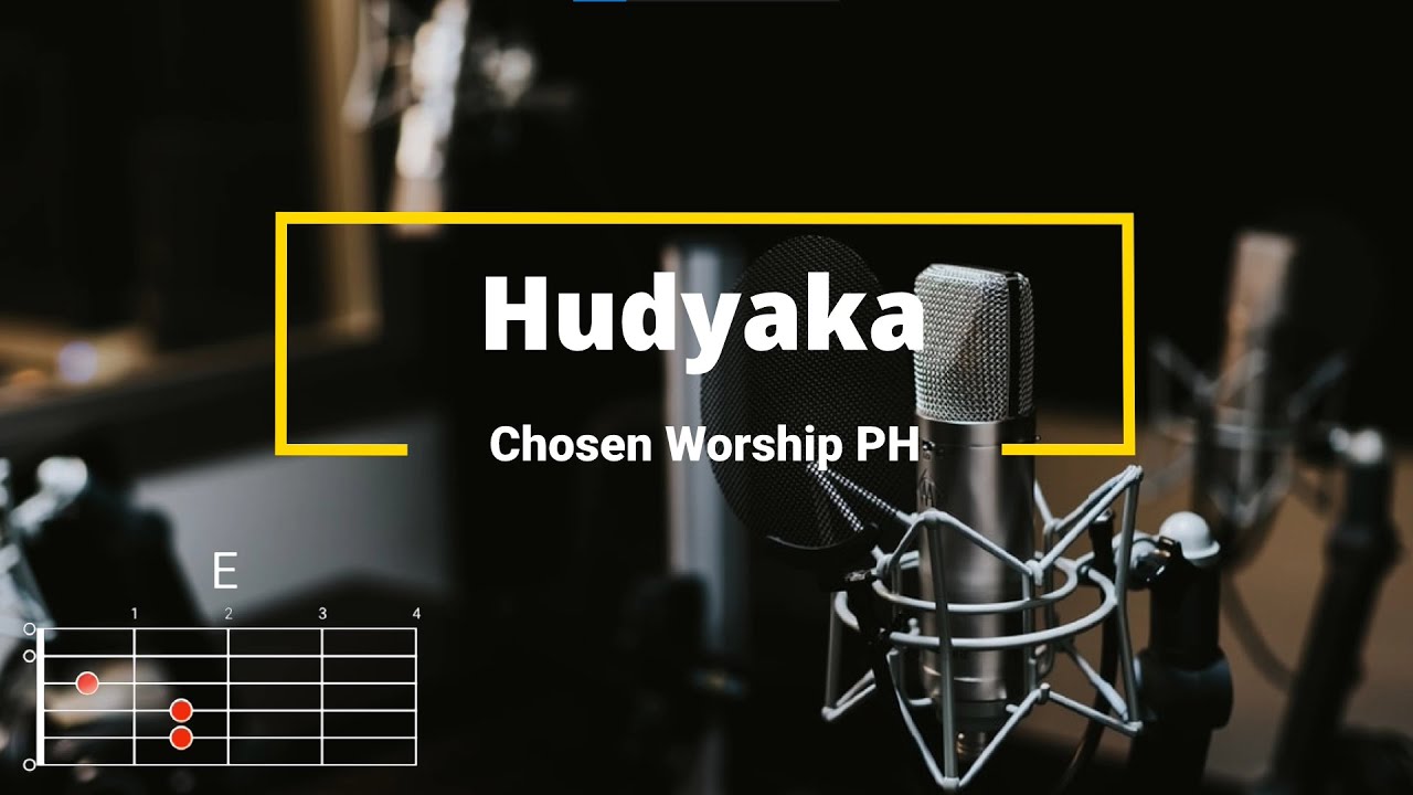 Hudyaka - Chosen Worship PH | Lyrics and Chords - YouTube