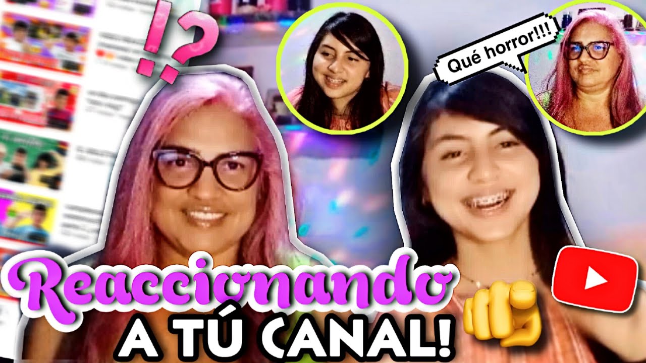👀Reaccionando a sus canales de YouTube!!!🙄 PEROO... Con mi Mamá 😏⚠️VER ...