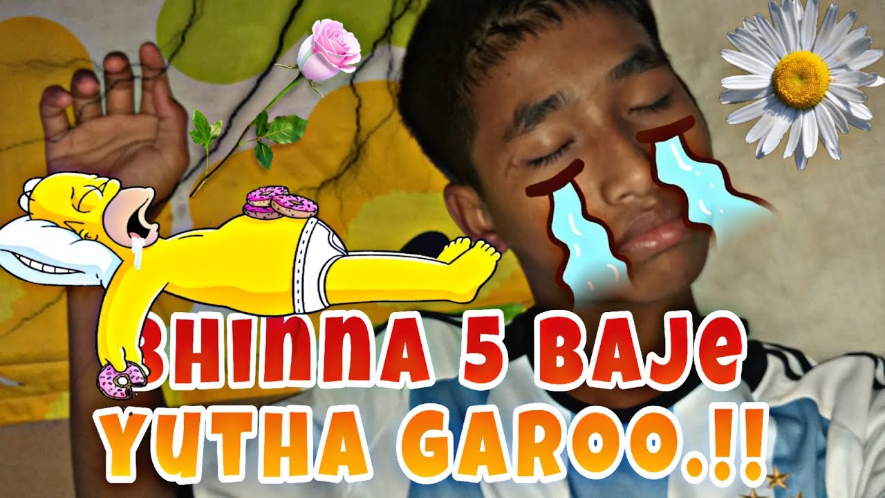 Bhinna 5 baje yuthna garo hunxha yrrrr🤧 - YouTube