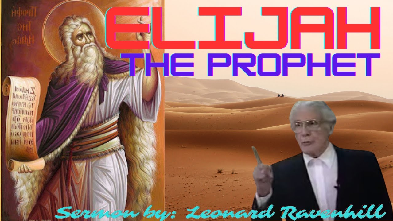 Mysteries Unveiled: Elijah the Prophet | Leonard Ravenhill | - YouTube