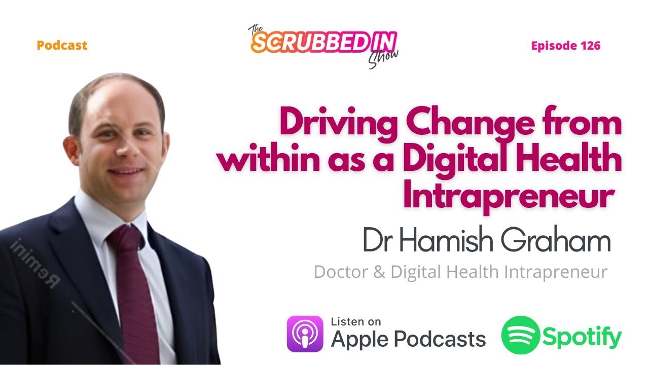 Driving change from within as a digital health INtrapreneur - Dr Hamish Graham - YouTube