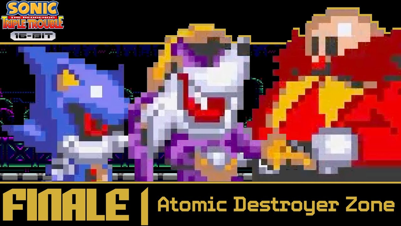 Sonic Triple Trouble 16-Bit | Finale | Atomic Destroyer Zone - YouTube