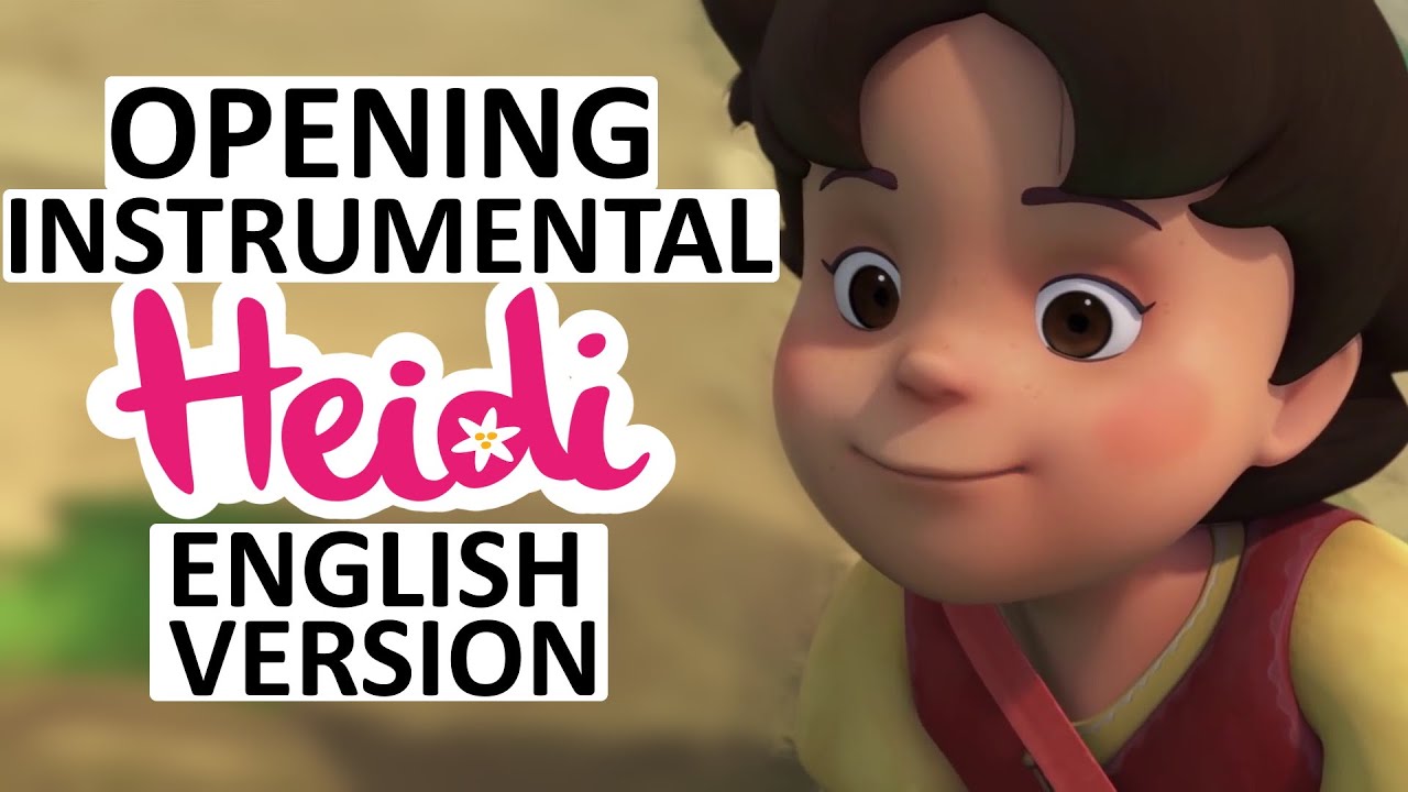 Heidi Opening INSTRUMENTAL (English/International version) OFFICIAL ...