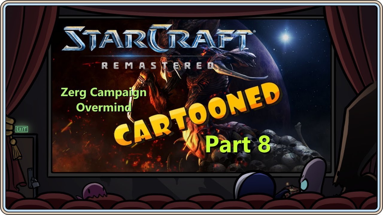 Starcraft Remastered Cartooned Zerg Campaign: Overmind Part 8 - Zasz ...